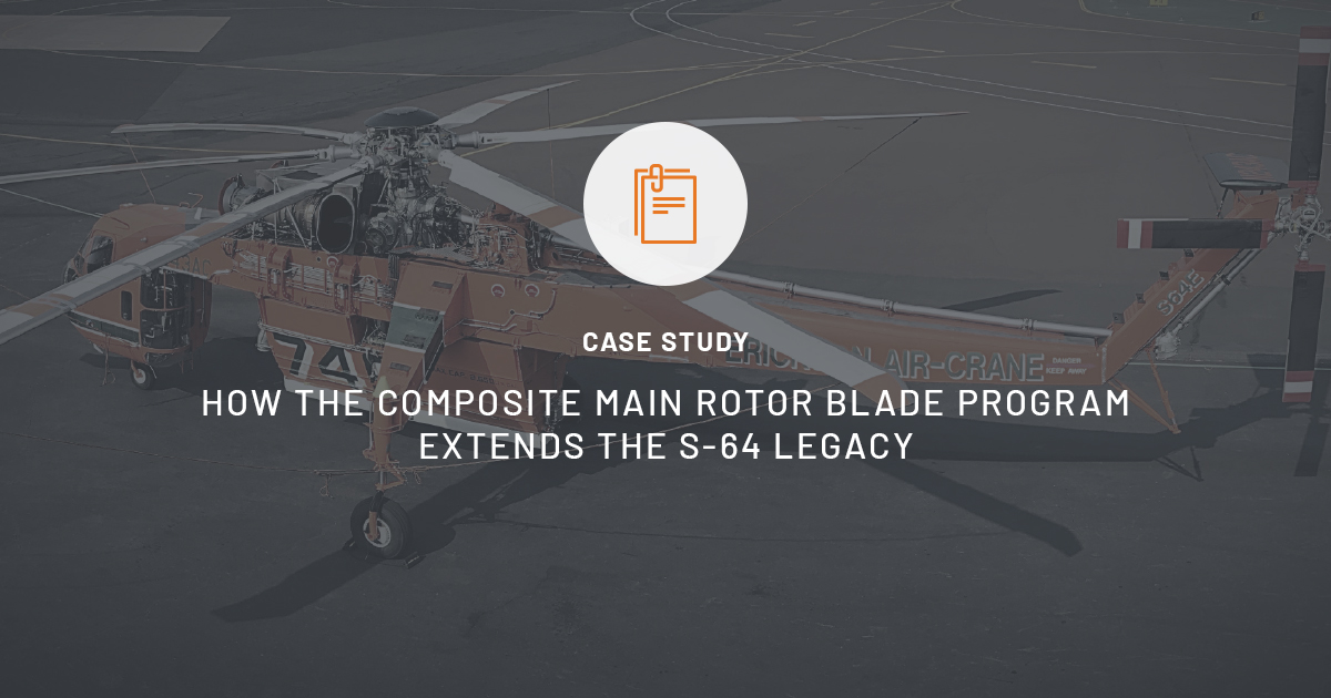 Composite Main Rotor Blade Program Extends the S-64 Legacy - Erickson ...